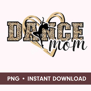 Dance Mom PNG, Ballet Mom PNG, Leopard Print Dance Mom Sublimation ...
