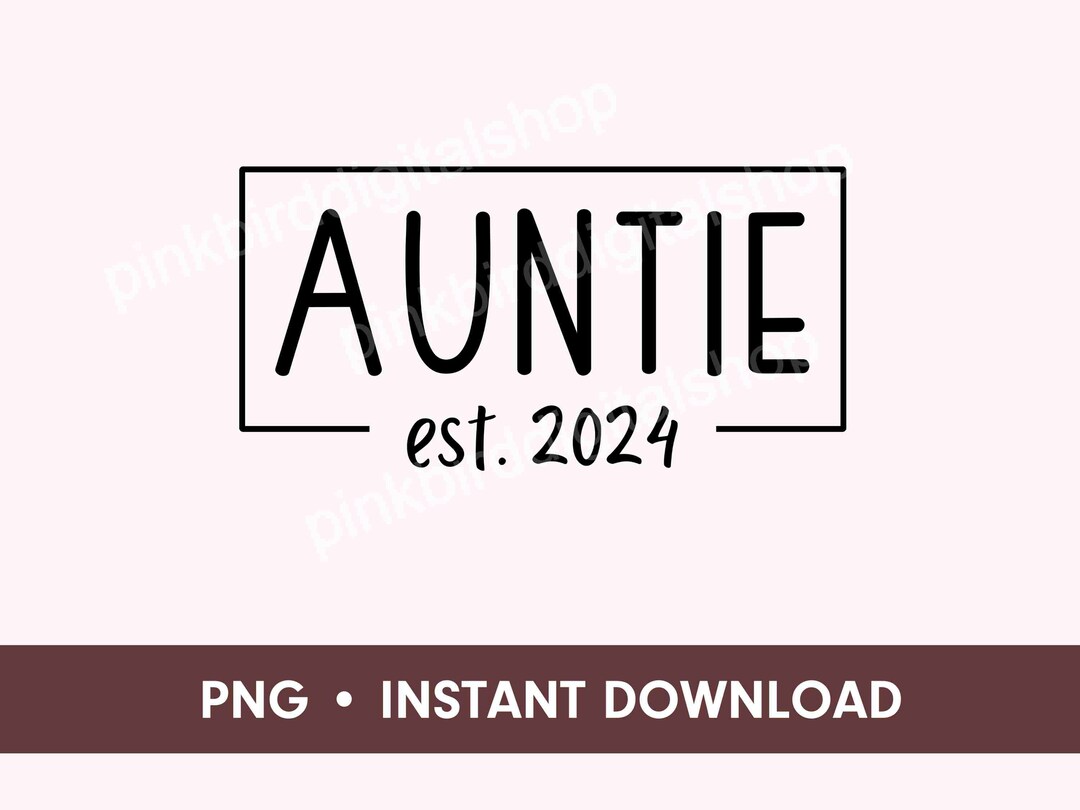 Auntie Est 2024 PNG, Favorite Aunt PNG, Pregnancy Announcement to Aunt ...