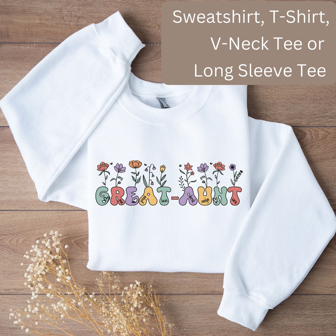 Great Aunt V-neck Tee, T-shirt or Sweatshirt, Great Aunt Long Sleeve T ...