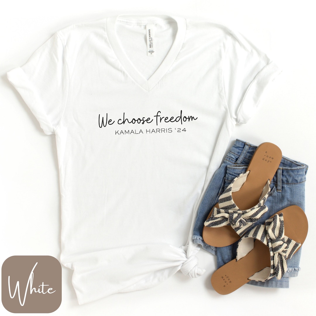 We Choose Freedom, Kamala Shirt, Kamala Harris V-neck, Kamala 2024, I'm ...