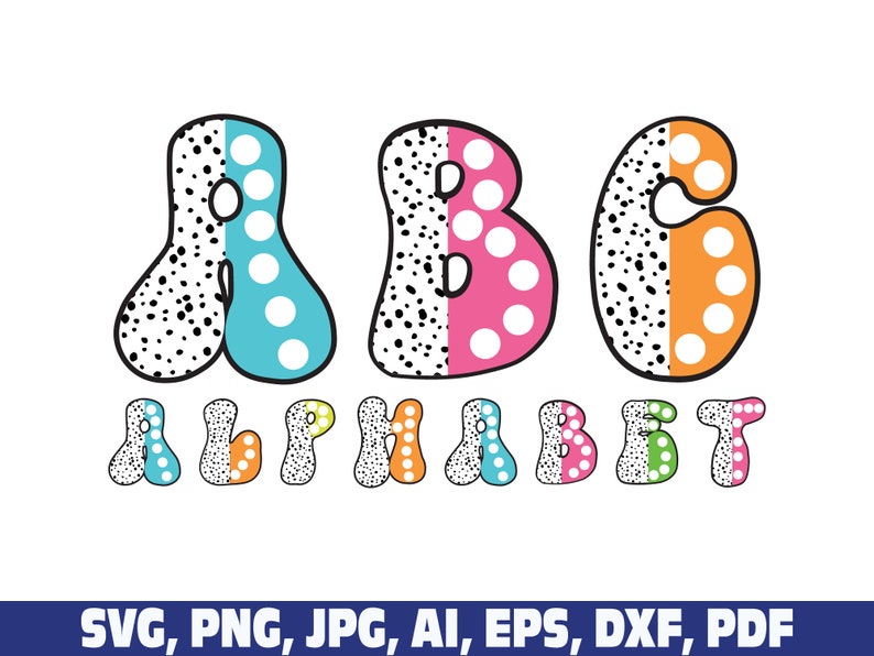 Doodle Bright Alphabet Letters Font Svg Png, Half Dalmatian Dots ...
