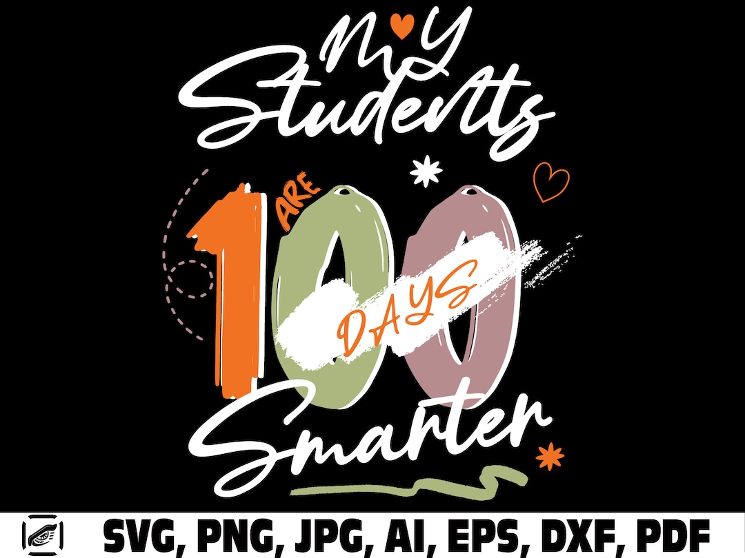 My Students Are 100 Days Smarter Svg Png, 100 Days of School Svg Png ...