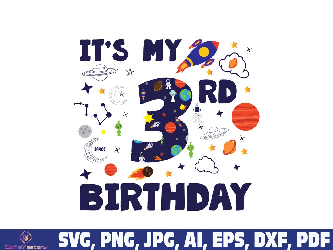 It is My 3rd Birthday Space Svg, Third Birthday Svg, Space 3rd Svg ...