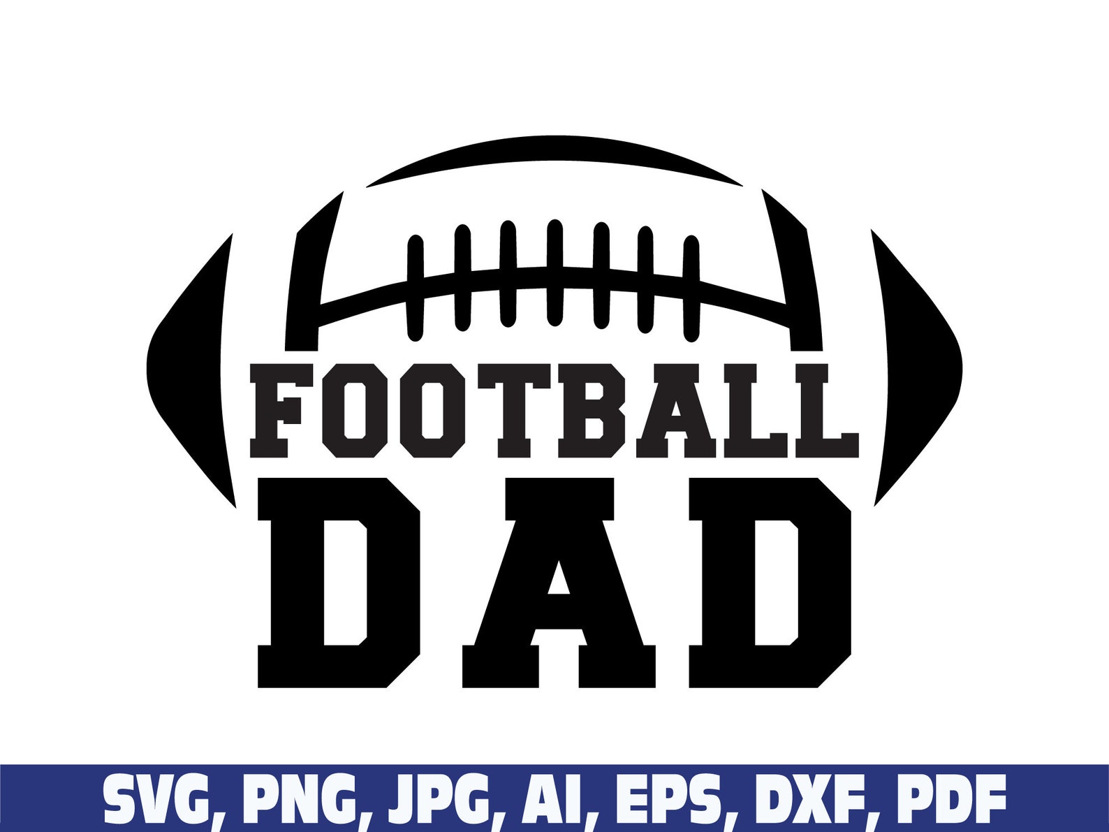 Football Dad Svg Png, Football Svg Png, Football Dad, Game Day Svg, Dad ...