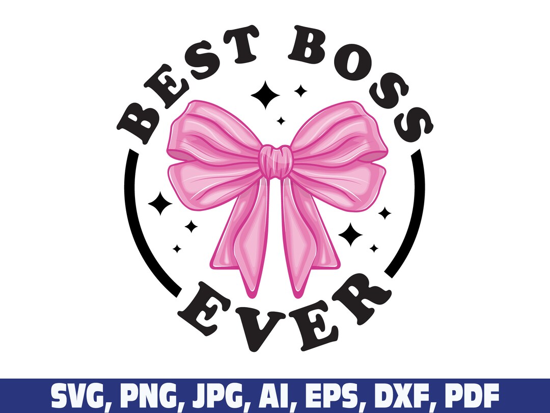 Coquette Bow Boss Svg Png, Best Boss Ever Svg Png, Boss Svg Png, Boss ...