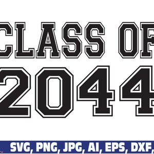 Class of 2037 2038 2039 2040 2041 3042 2043 2044 SVG, Seniors SVG Png ...