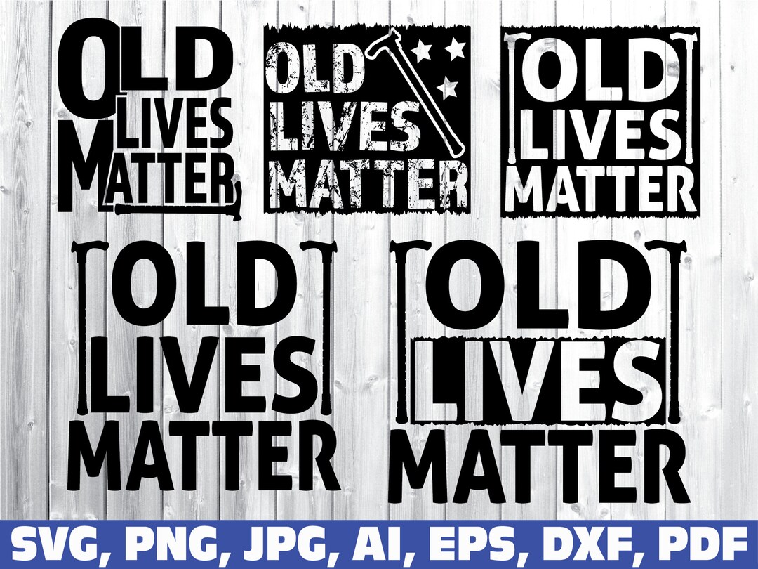 Old Lives Matter Svg, Grandparents Shirt Vector Design Svg, Grandpa ...