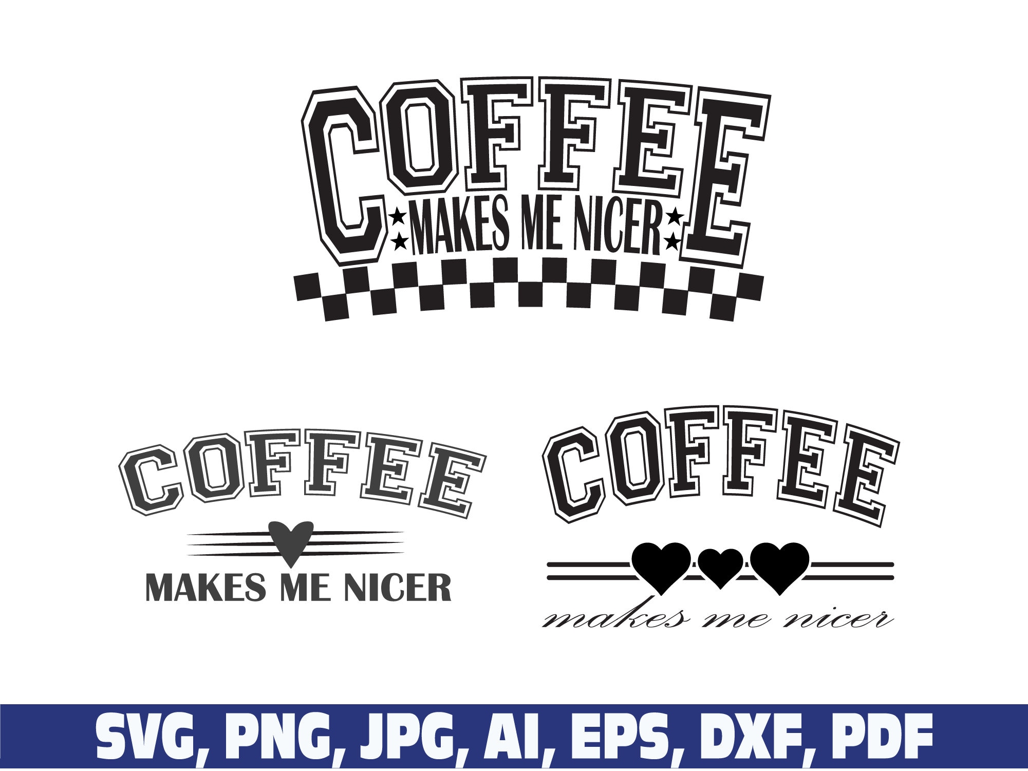 Coffee Makes Me Nicer Svg Png, Coffee Makes Me Nicer, Coffee Lover Svg ...
