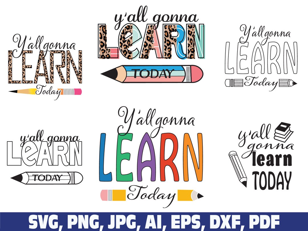 Y'all Gonna Learn Today PNG, Y'all Gonna Learn Today Svg, Teaching Svg ...