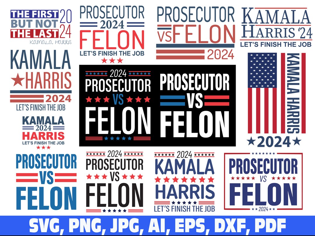 Harris Prosecutor Vs Felon 2024 Svg Png, Kamala Harris 2024 SVG PNG ...