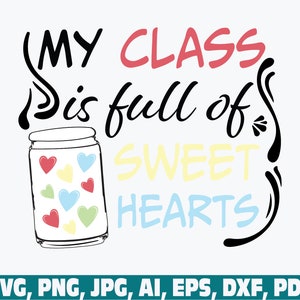 My Class is Full of Sweet Hearts Teacher Png, Funny , Cute, Teacher ...