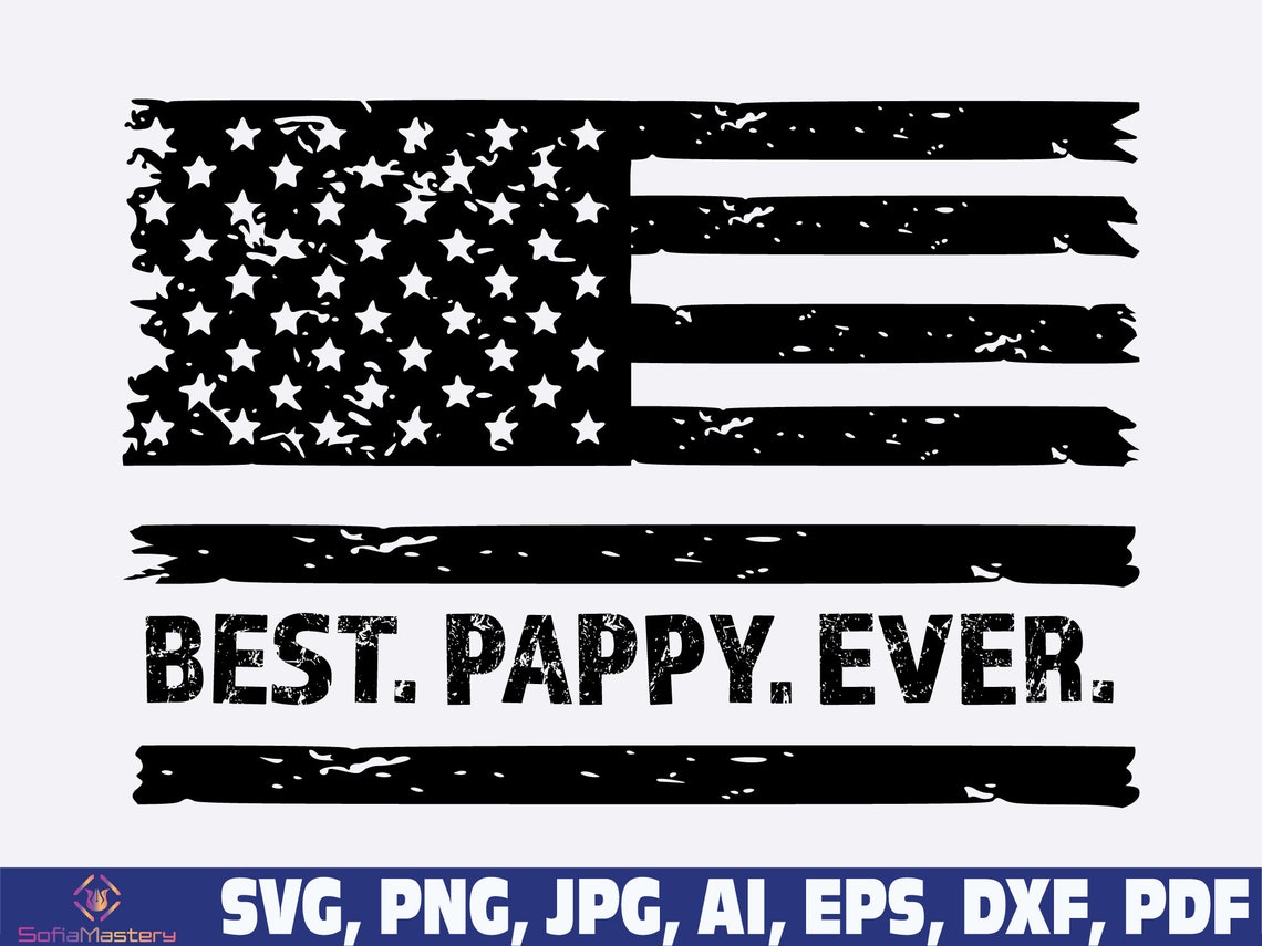 Best Pappy Ever Svg, Pappy Svg Png, Pappy Flag Svg, USA Flag Svg, Best ...