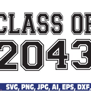 Class of 2037 2038 2039 2040 2041 3042 2043 2044 SVG, Seniors SVG Png ...
