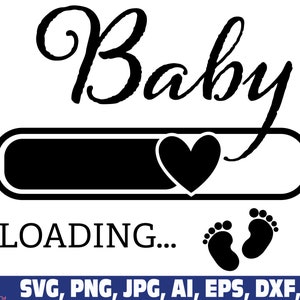 Baby Loading Svg Bundle, Baby Loading Please Wait Svg, Pregnancy Svg ...