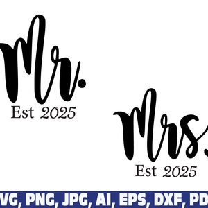Mr and Mrs Est 2025 Svg PNG, Mr Svg, Mrs Svg, Wedding Svg Bundle, Hubby ...