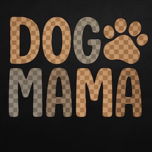 Dog Mama Checkered PNG Illustration Design, Cute Dog Mama Sublimation ...