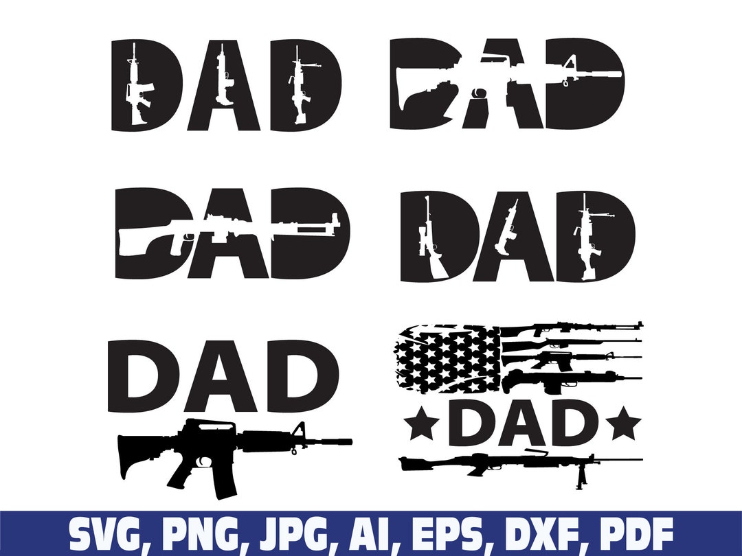 Dad Svg Png, Fathers Day Svg, Second Amendment Dad Rifle, Dad Gun Svg ...