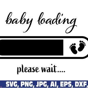 Baby Loading Svg Bundle, Baby Loading Please Wait Svg, Pregnancy Svg ...
