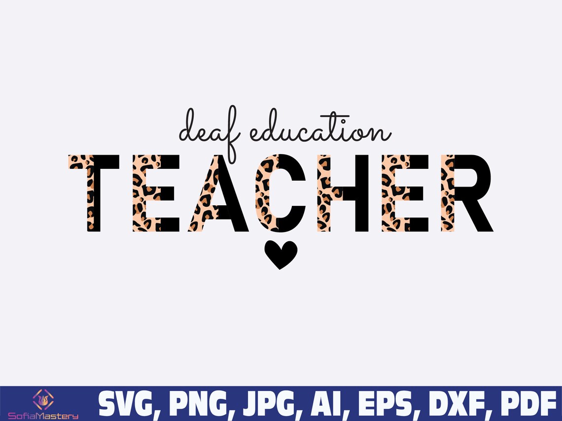 Deaf Education Teacher Svg PNG, Deaf Education Teacher Half Leopard ...