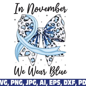 In November We Wear Blue SVG Png, Coquette Bow, Diabetes Awareness SVG ...