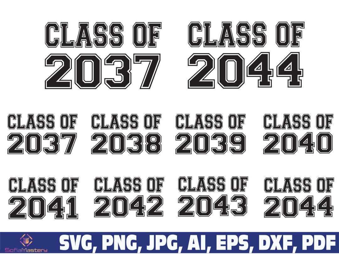 Class of 2037 2038 2039 2040 2041 3042 2043 2044 SVG, Seniors SVG Png ...