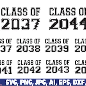 Class of 2037 2038 2039 2040 2041 3042 2043 2044 SVG, Seniors SVG Png ...