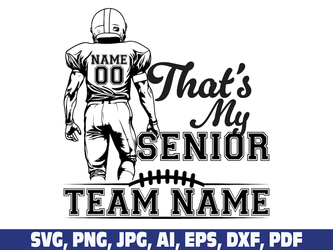 That's My Senior Svg Png, Football Senior Svg Png, Custom Football Team ...