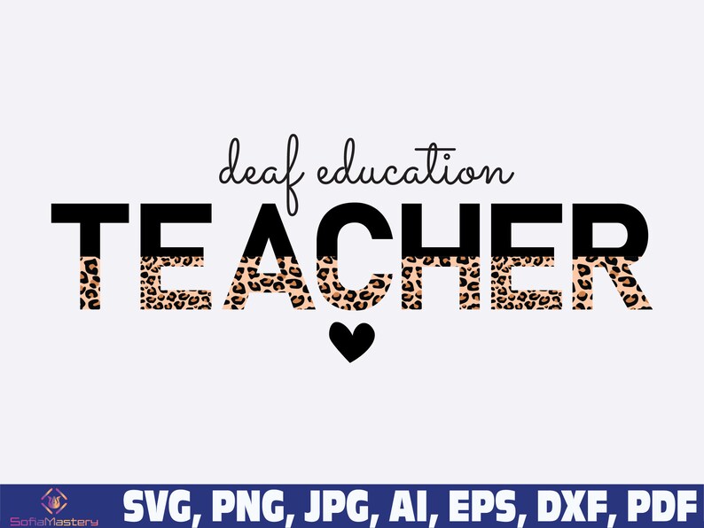 Deaf Education Teacher Svg PNG, Deaf Education Teacher Half Leopard ...