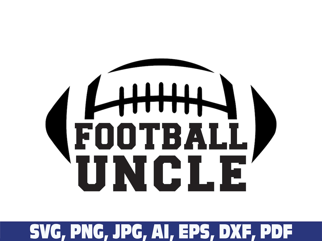 Football Uncle Svg Png, Football Svg Png, Football Uncle, Game Day Svg ...