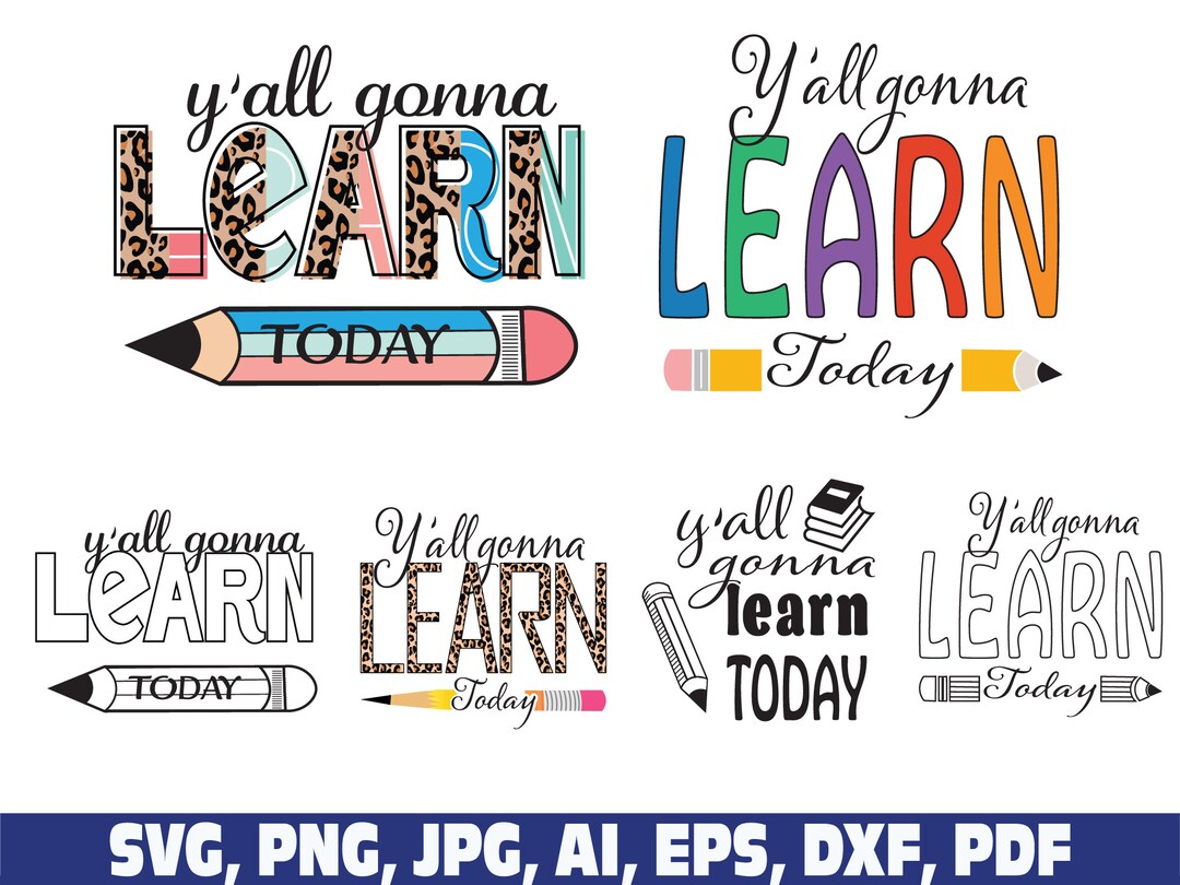 Y'all Gonna Learn Today PNG, Y'all Gonna Learn Today Svg, Teaching Svg ...