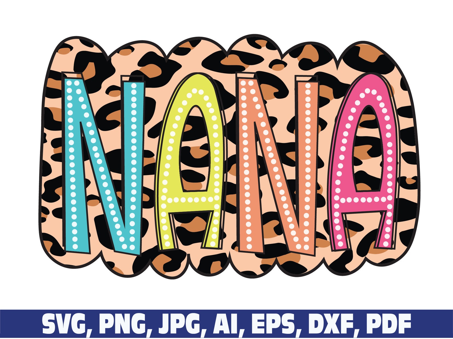 Nana Png Svg Nana Doodle Bright Svg Png Dalmatian Dots Leopard