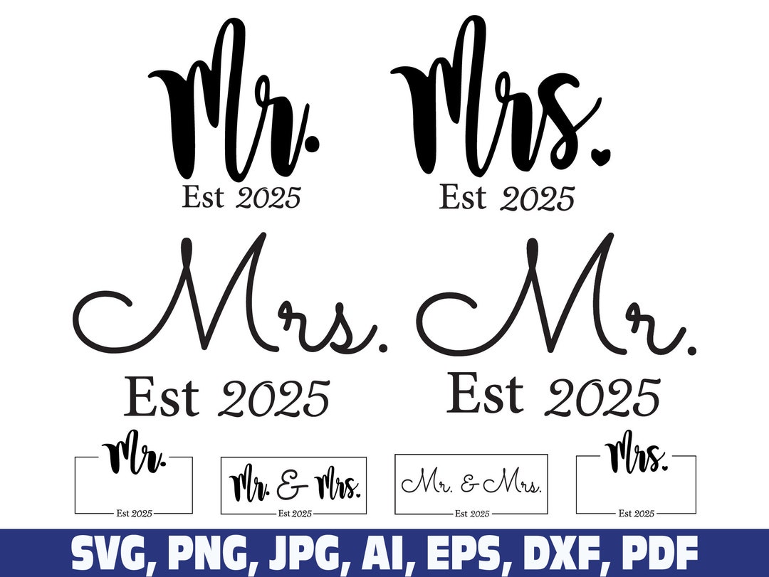 Mr and Mrs Est 2025 Svg PNG, Mr Svg, Mrs Svg, Wedding Svg Bundle, Hubby ...