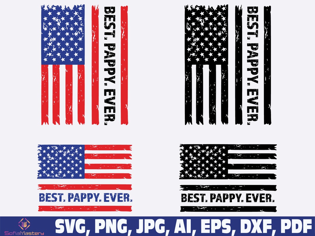 Best Pappy Ever Svg, Pappy Svg Png, Pappy Flag Svg, USA Flag Svg, Best ...