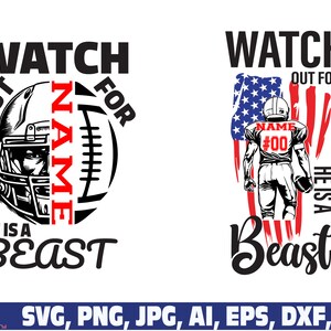 Watch Out He's a Beast Svg Png, Football Name Svg, Football Svg ...