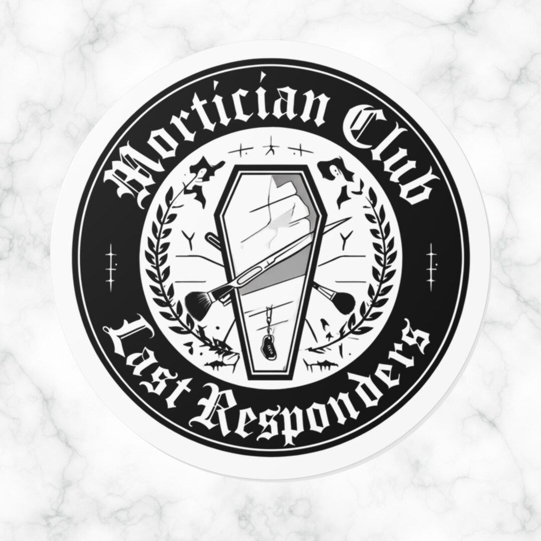 Mortician Club Vinyl Decal, Last Responders Sticker, Funeral Director ...