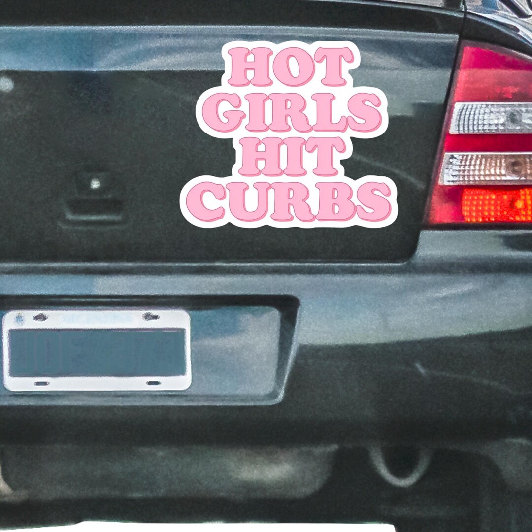 Hot Girls Hit Curbs Car Magnet Funny Bumper Sticker New Driver Gift Car ...