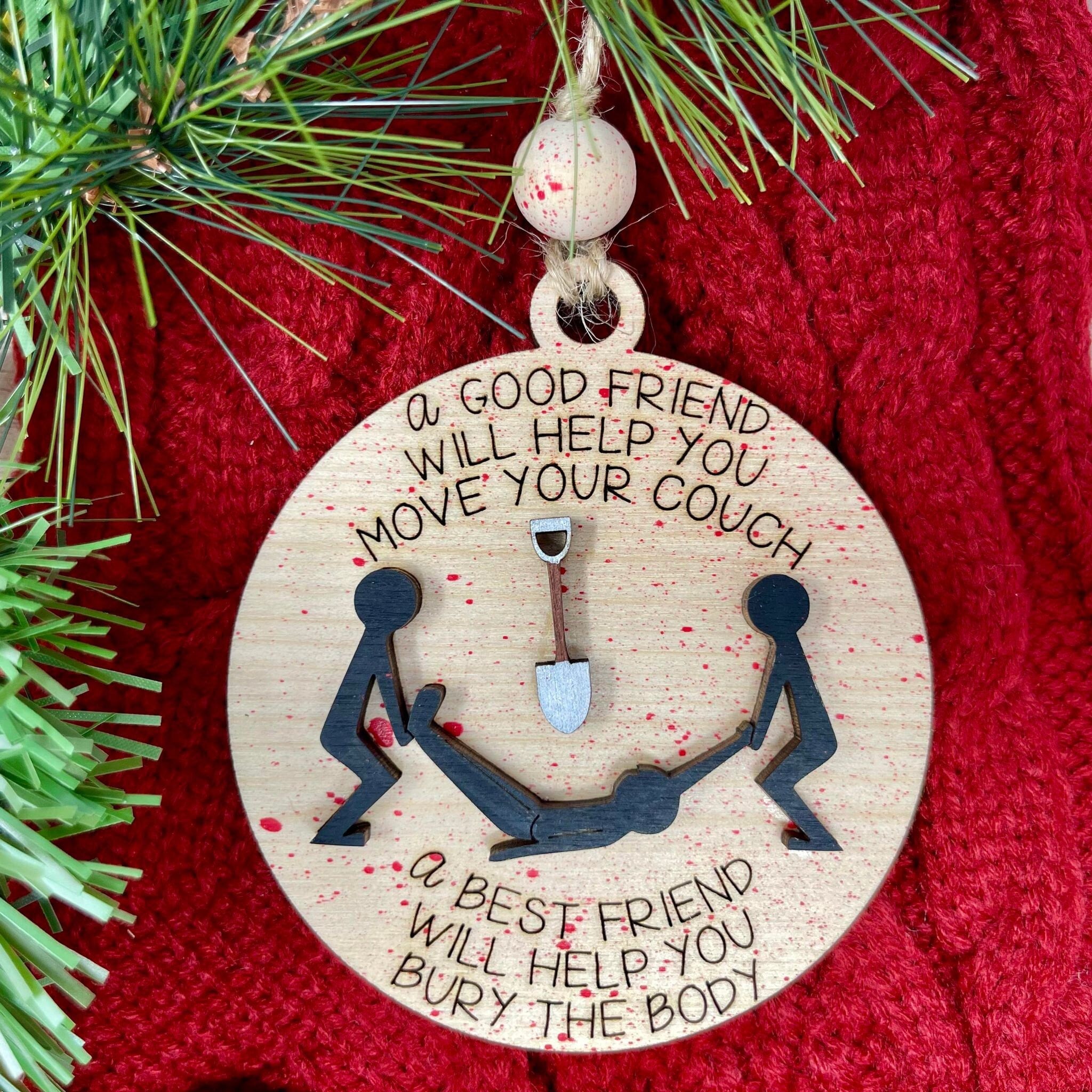 Blood Splattered Bury the Body Christmas Ornament - Best Friend ...