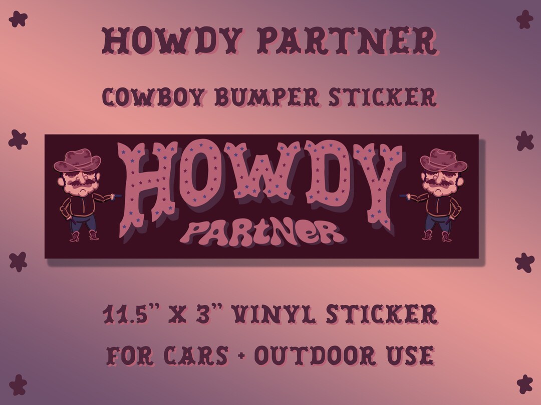 Howdy Cowboy Bumper Sticker Gift Western Cowboy Art Vinyl Car - Etsy