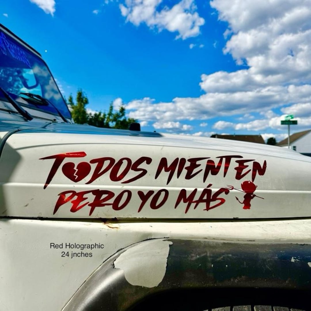 Todos Mienten Pero Yo Mas Vinyl Decal: Car, Truck, Wall Art - Etsy UK