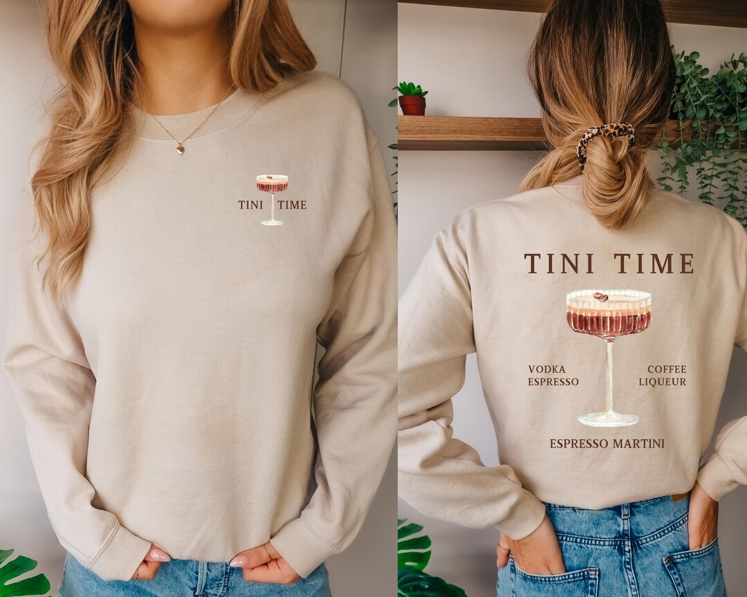 Tini Time Espresso Martini Sweatshirt, Trendy Womens Lounge Gift ...