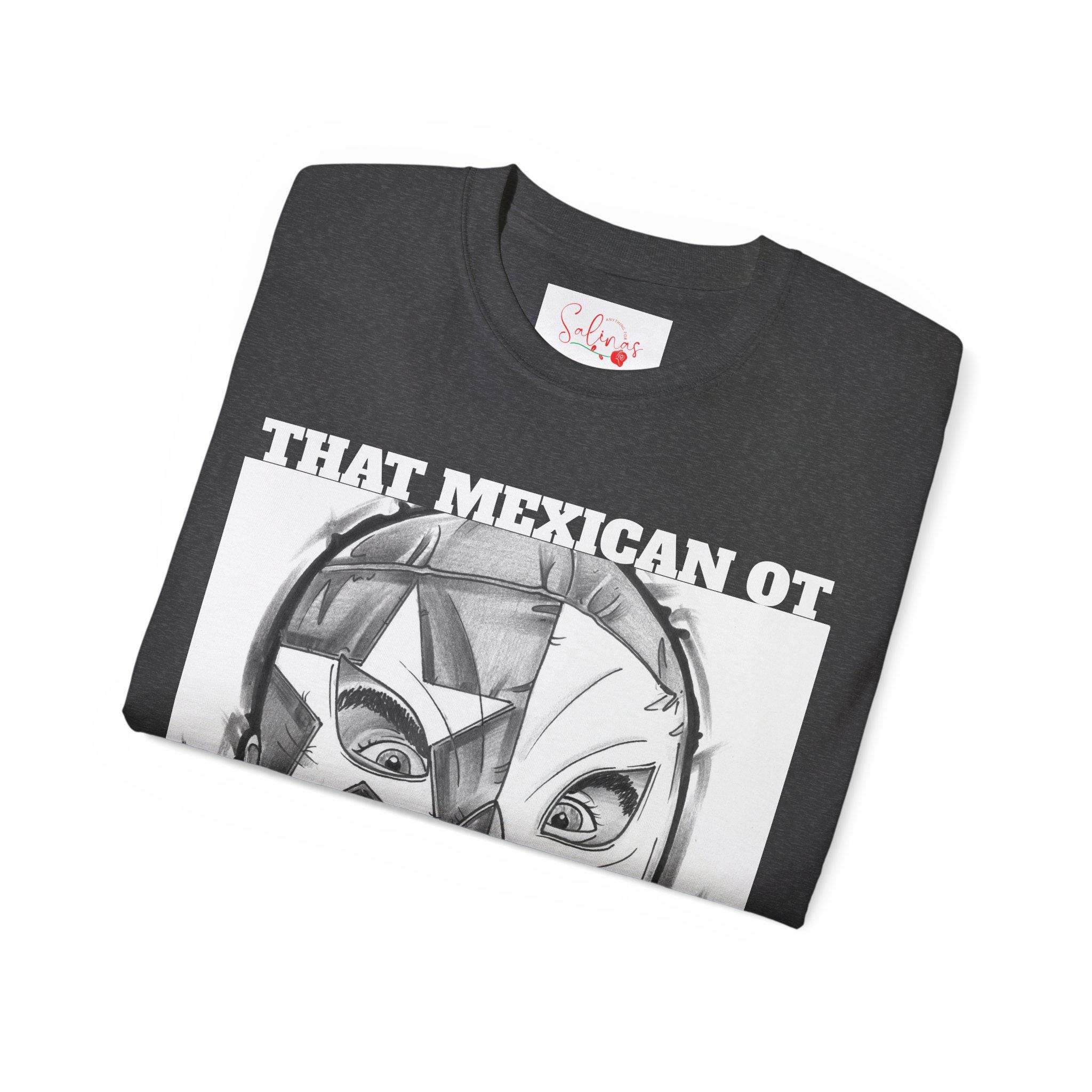 That Mexican OT Tshirt - Etsy
