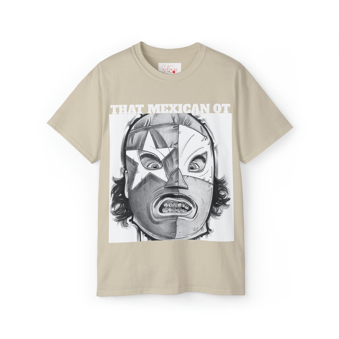That Mexican OT Tshirt - Etsy