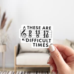 These Are Difficult Times Sticker, Funny Music Percussion Counting ...
