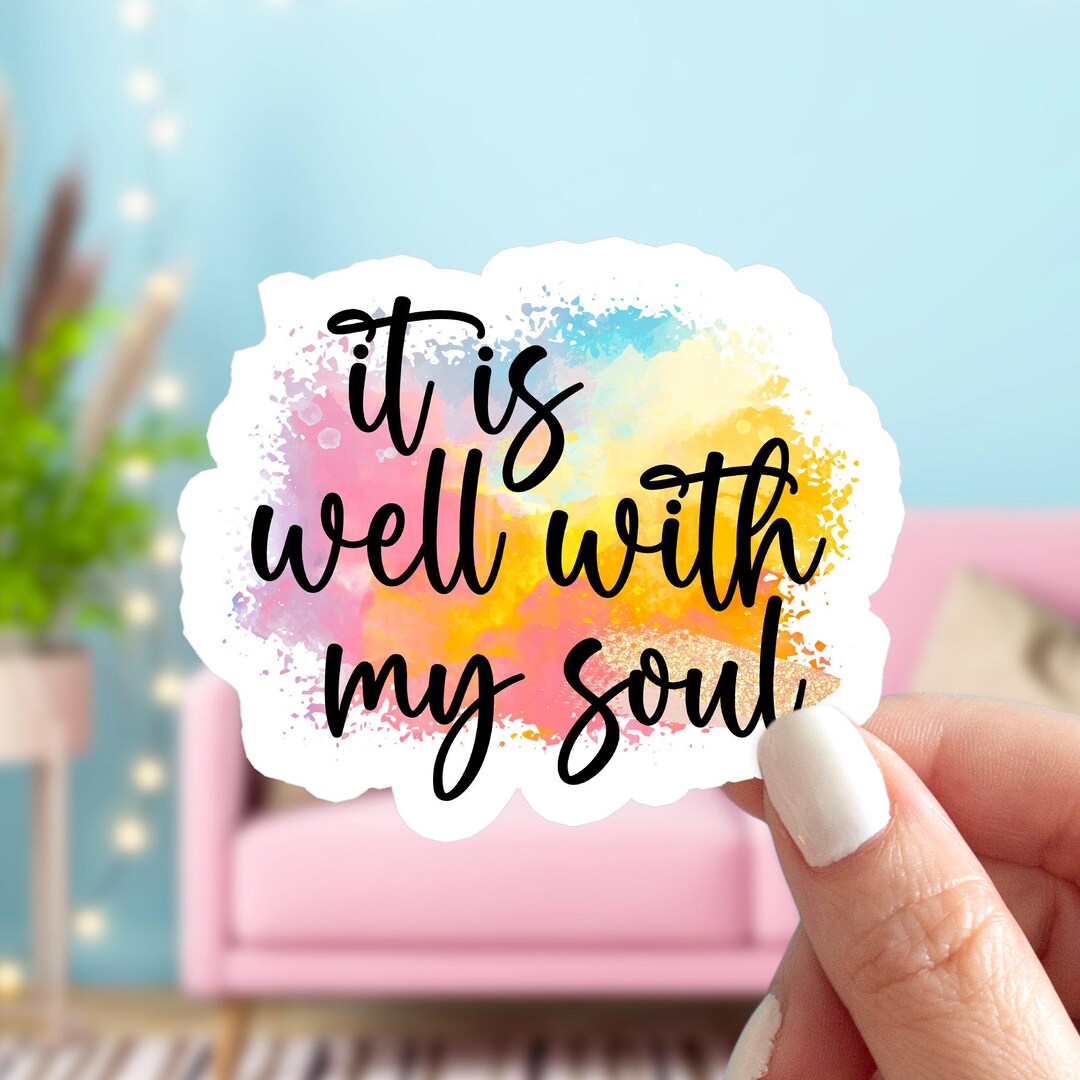 It is Well With My Soul Sticker, Colorful Christian Lyric Decal ...
