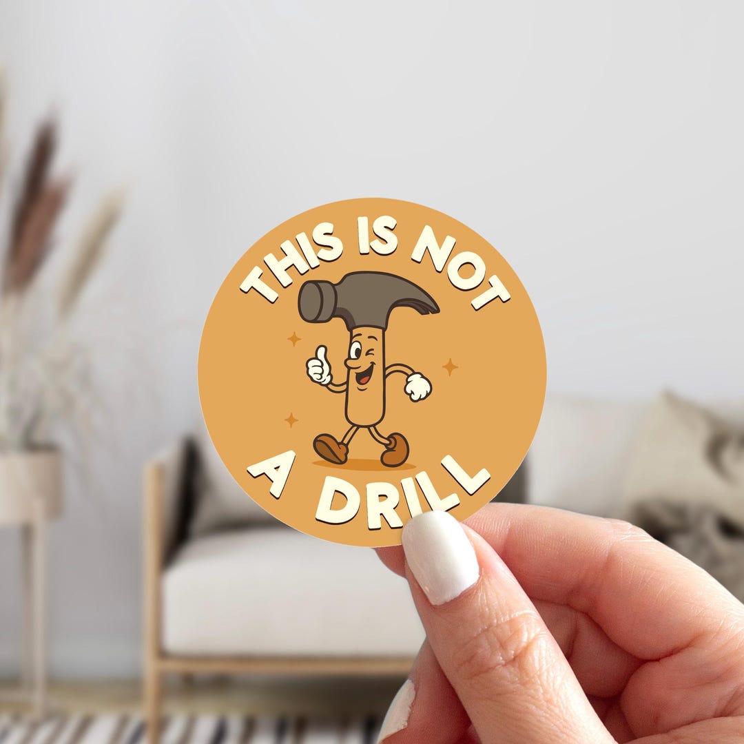 This is Not a Drill Sticker, Funny Vintage Cartoon Hammer Pun Decal ...