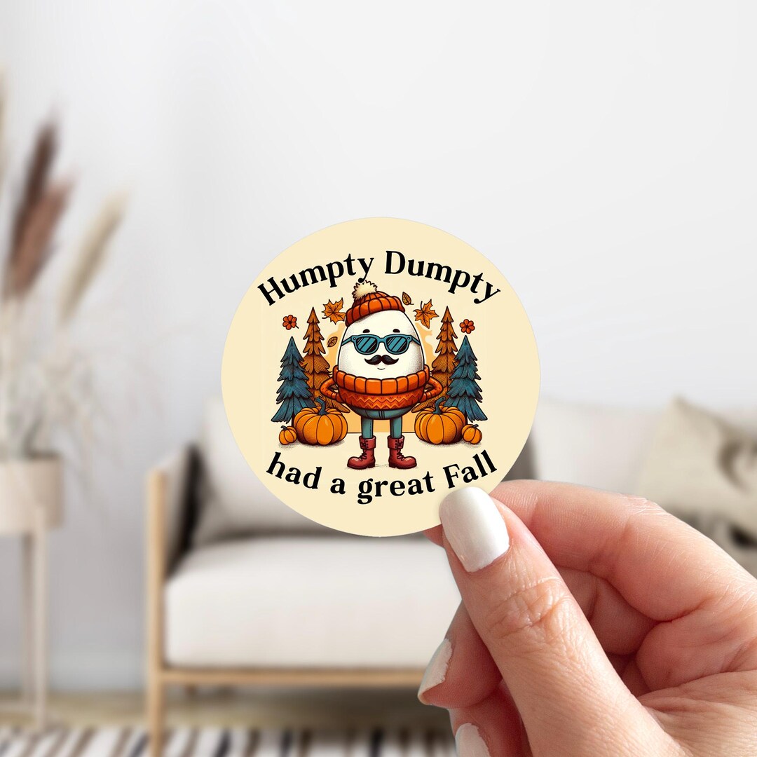Humpty Dumpty Had A Great Fall Sticker, Funny Autumn Themed Meme Label ...