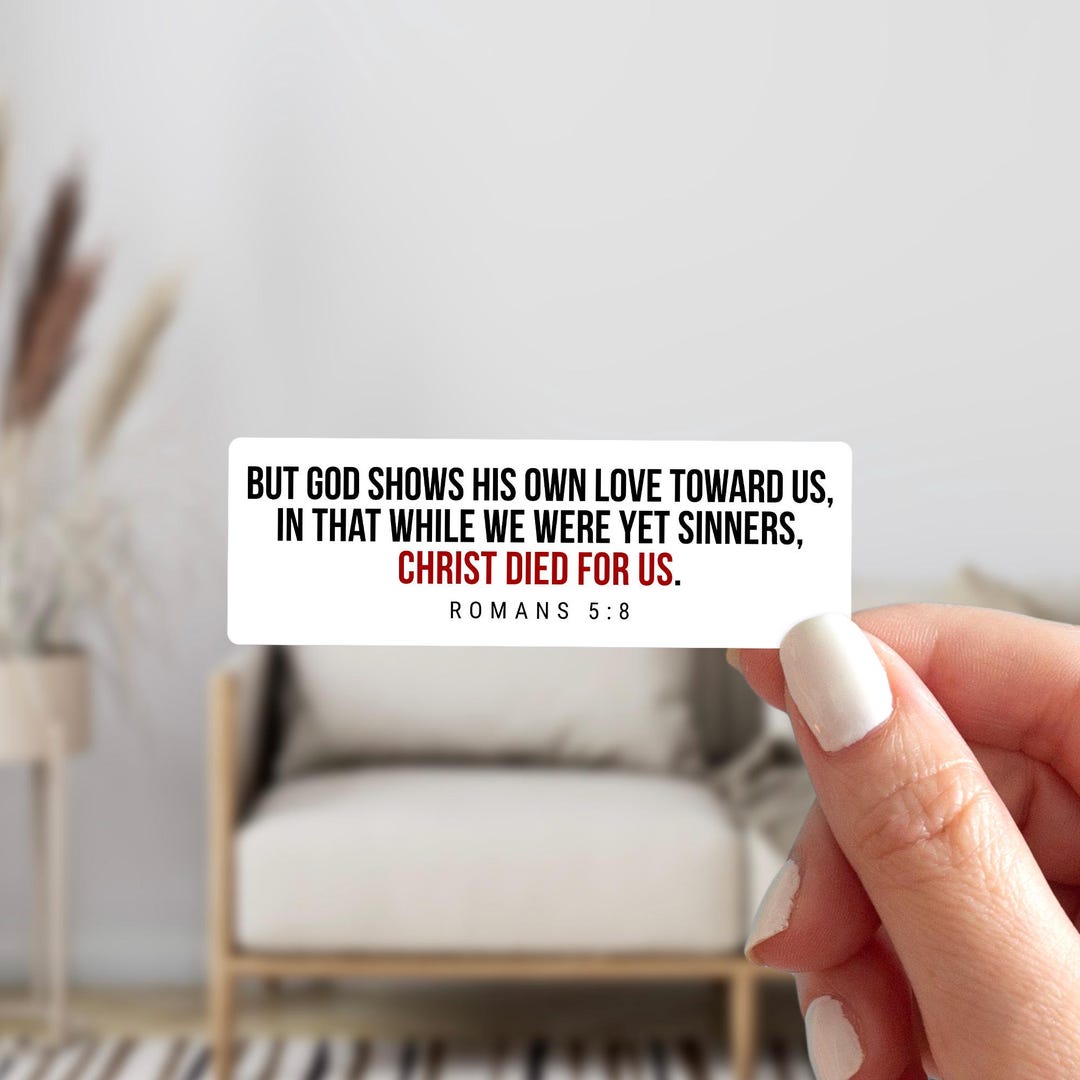 God Shows His Love Toward Us - Bold Romans 5:8 Sticker, Encouraging ...