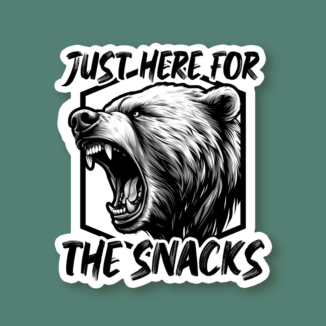 Just Here for the Snacks - Hangry Bear Growl Sticker, Funny Always ...