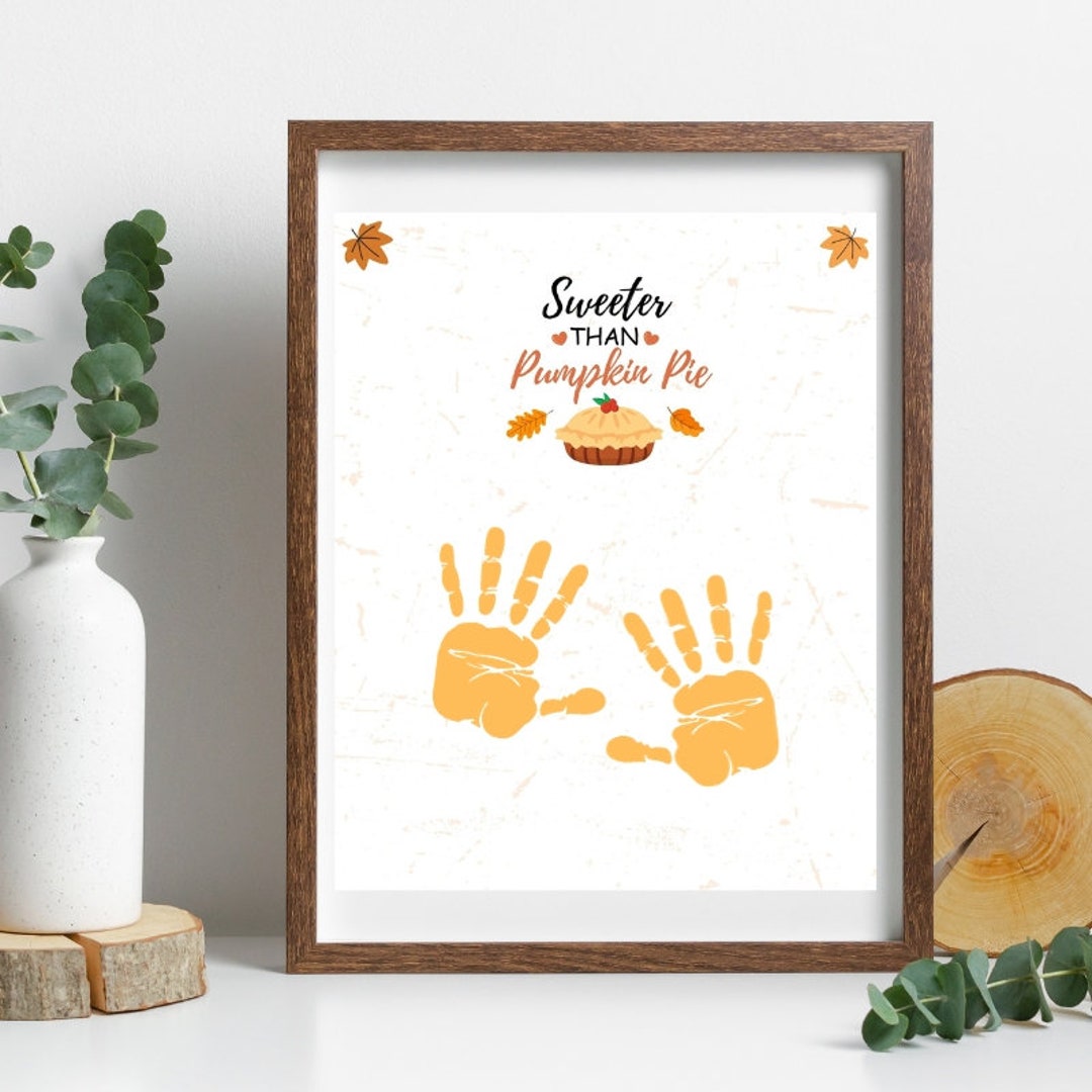 Sweeter Than Pumpkin Pie Hand or Foot Thanksgiving Printable - Etsy