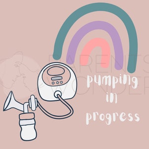 Pumping in Progress Door Sign Cute Rainbow Pumping Mama Privacy Sign - Etsy